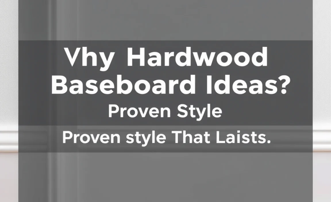 Solid Hardwood Baseboard Ideas: Proven Style - Nailer Guy